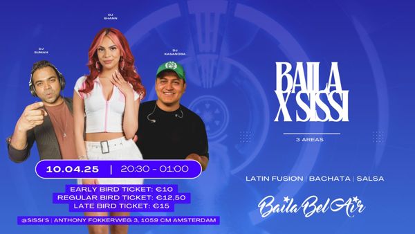 Do 10 apr 2025: Baila x Sissi's; Latin Fusion Fiesta door Baila Bel Air in Amsterdam | LatinWorld